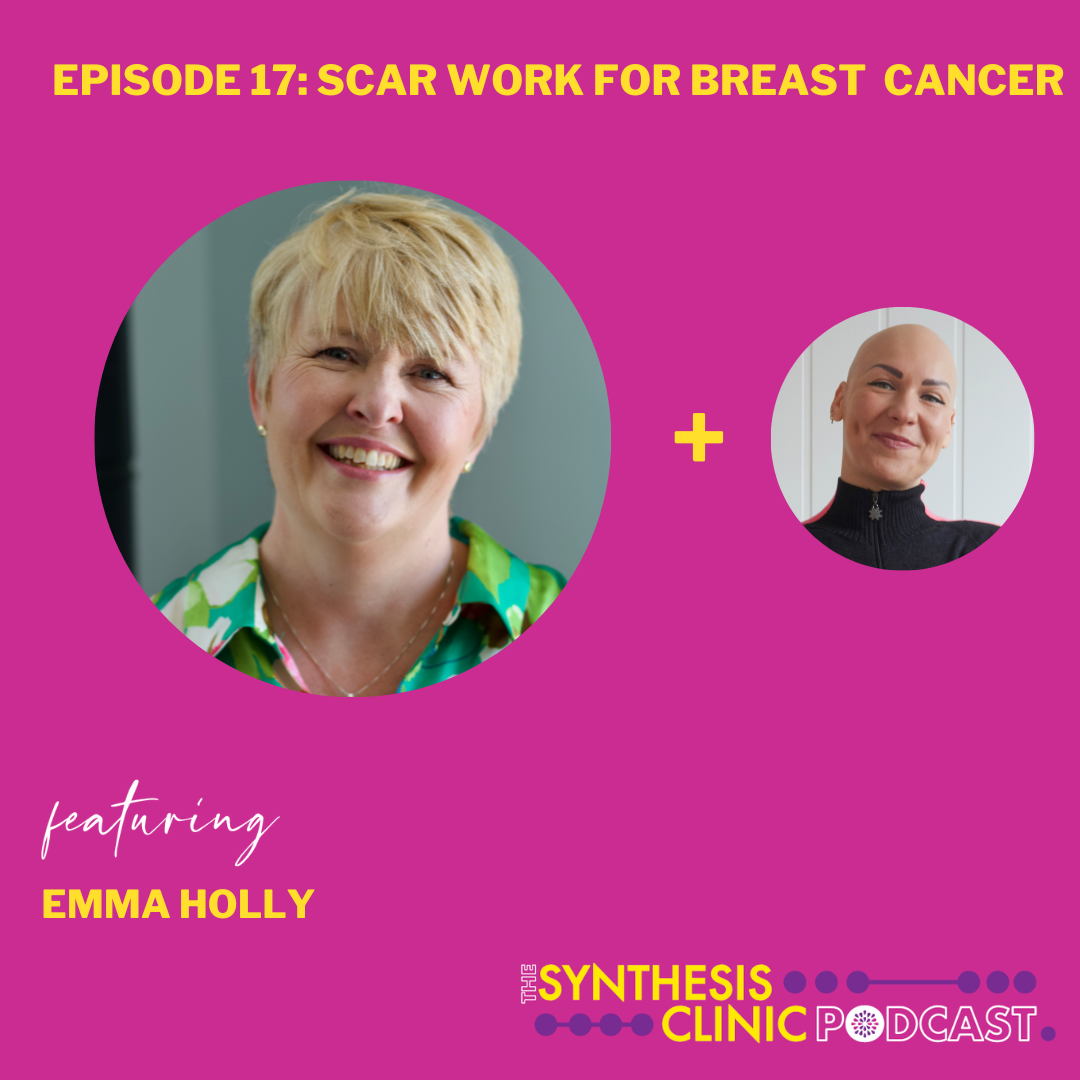 Scar work for breast cancer with Emma Holly — Synthesis Clinic