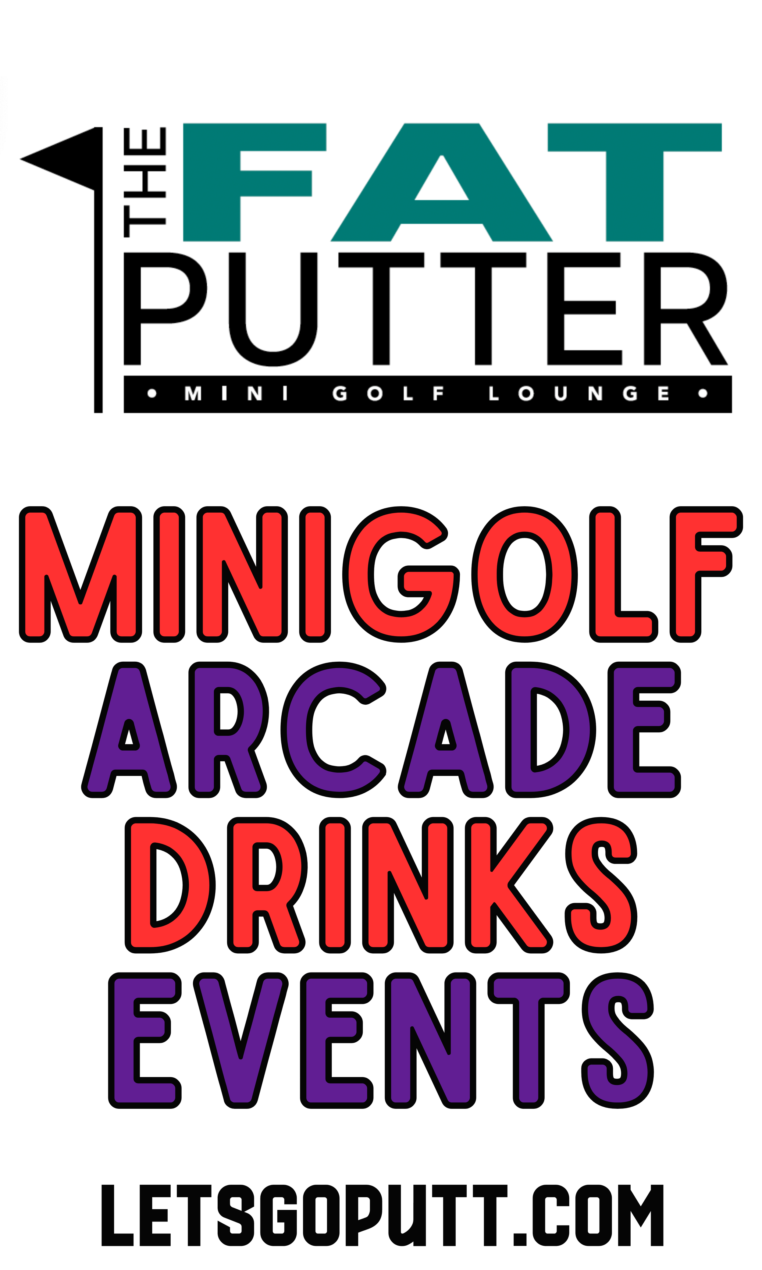 The Fat Putter (Des Moines) - COMING SOON — LETS GO PUTT