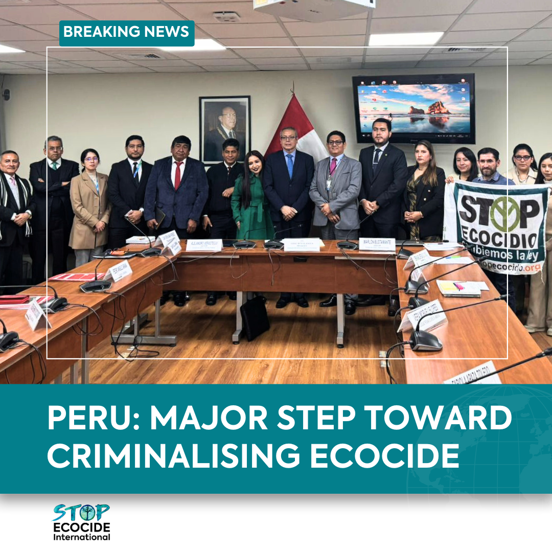 Peru Takes Major Step Toward Criminalising Ecocide — Stop Ecocide ...