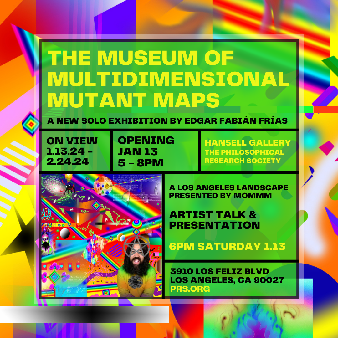 The Museum of Multidimensional Mutant Maps, 2024 — Edgar Fabián Frías