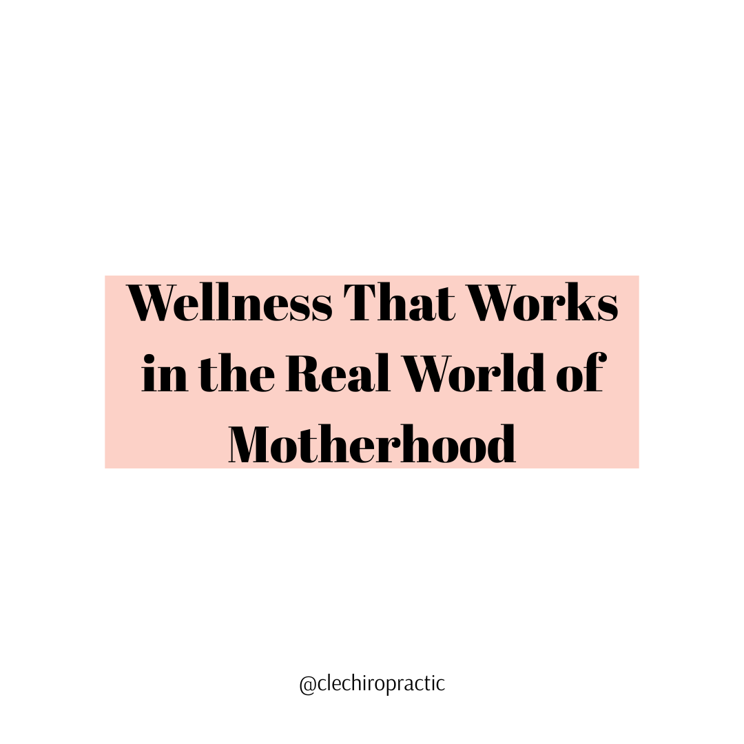 Wellness That Works in the Real World of Motherhood — Cleveland ...