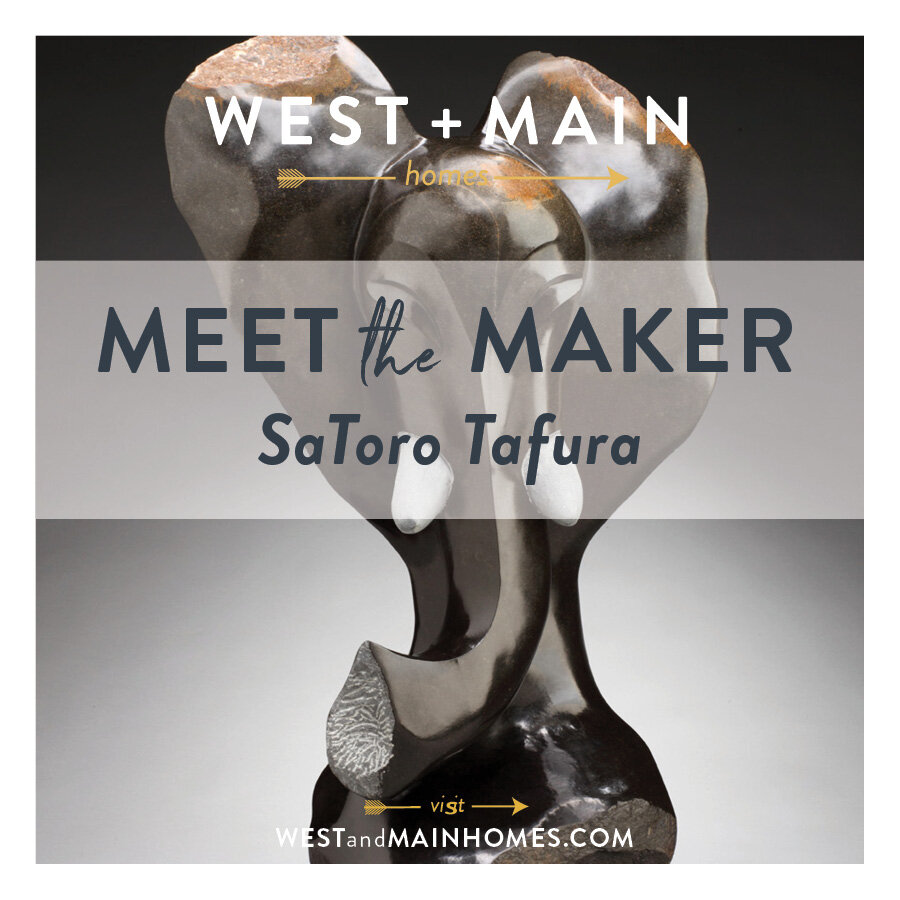 Meet the Maker: SaToro Tafura — West + Main