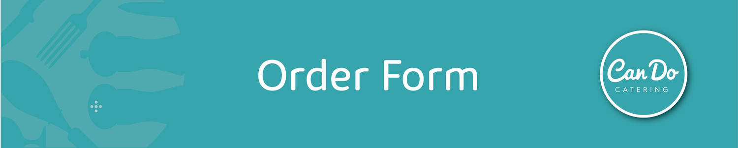 Order Form — Can Do Catering