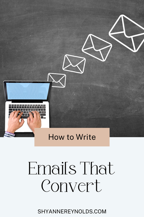 How to Write Emails That Convert (Without Sounds Salesy) — Shyanne ...