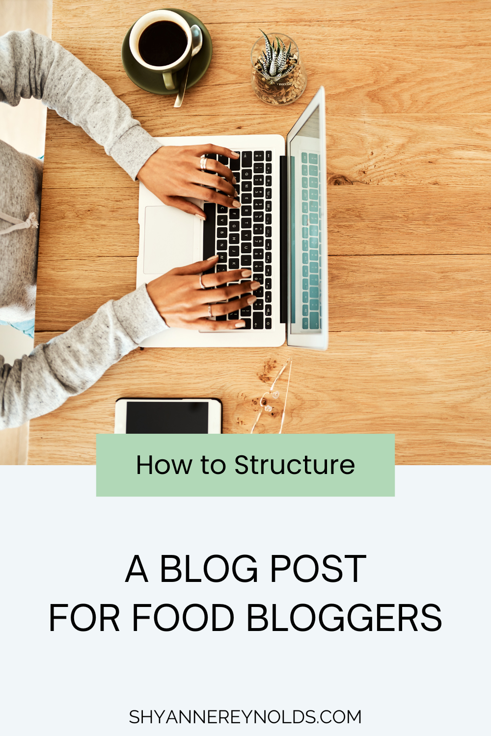 How to Structure a Blog Post (for Food Bloggers) — SEO Copywriter and ...
