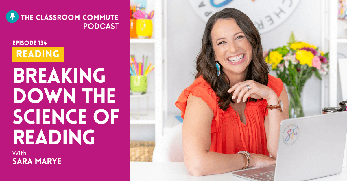 Breaking Down the Science of Reading with Sara Marye — THE CLASSROOM NOOK