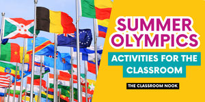 7 Activities to Celebrate the Summer Olympics in Your Classroom! — THE ...