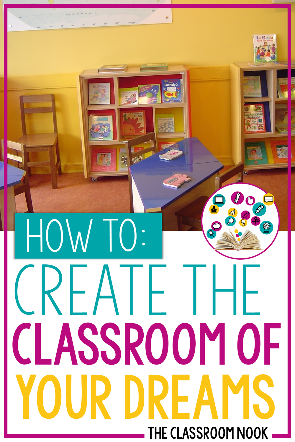 Back to School Series: Creating the Classroom of Your Dreams — THE ...