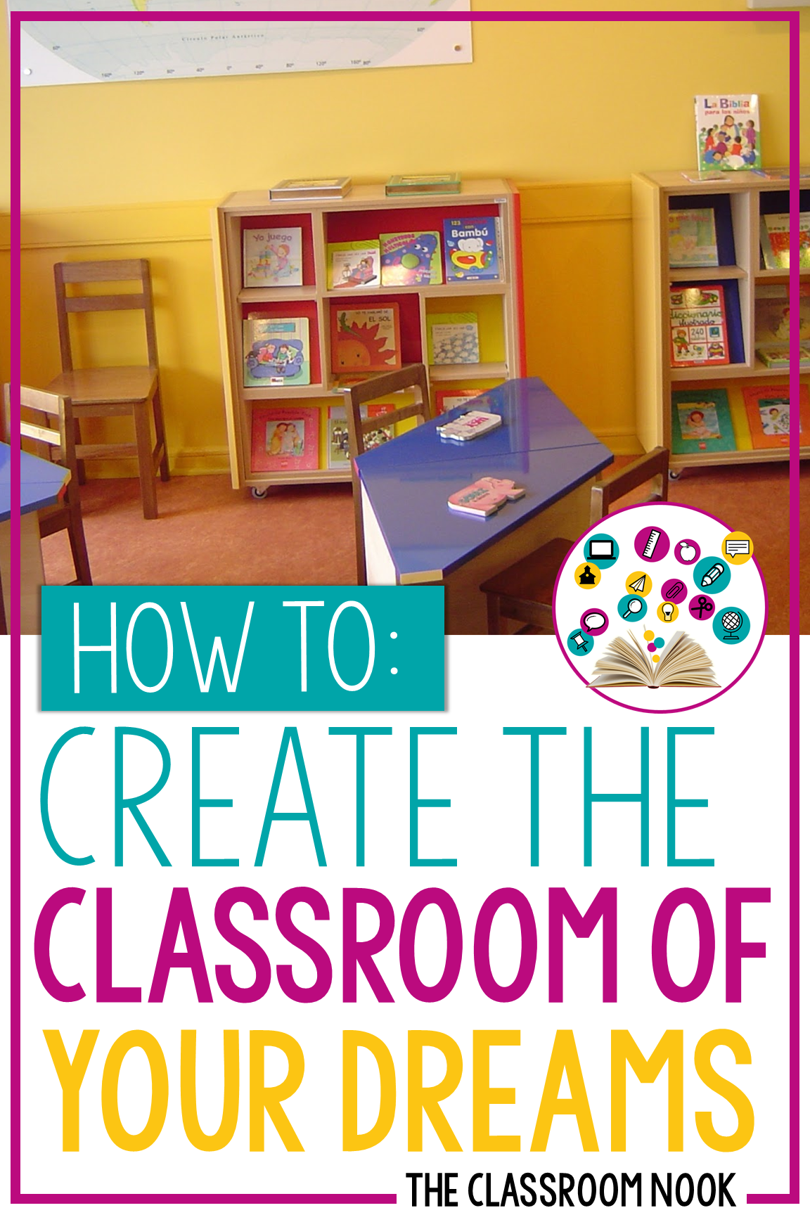 Back to School Series: Creating the Classroom of Your Dreams — THE ...