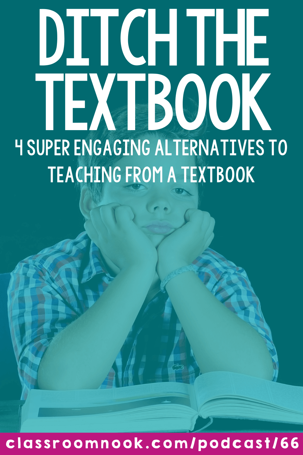 Ditch the Textbook: 4 Super Engaging Alternatives to Teaching From a ...