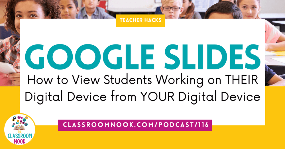 Google Slides Tip: How to View Students Working on THEIR Digital Device ...