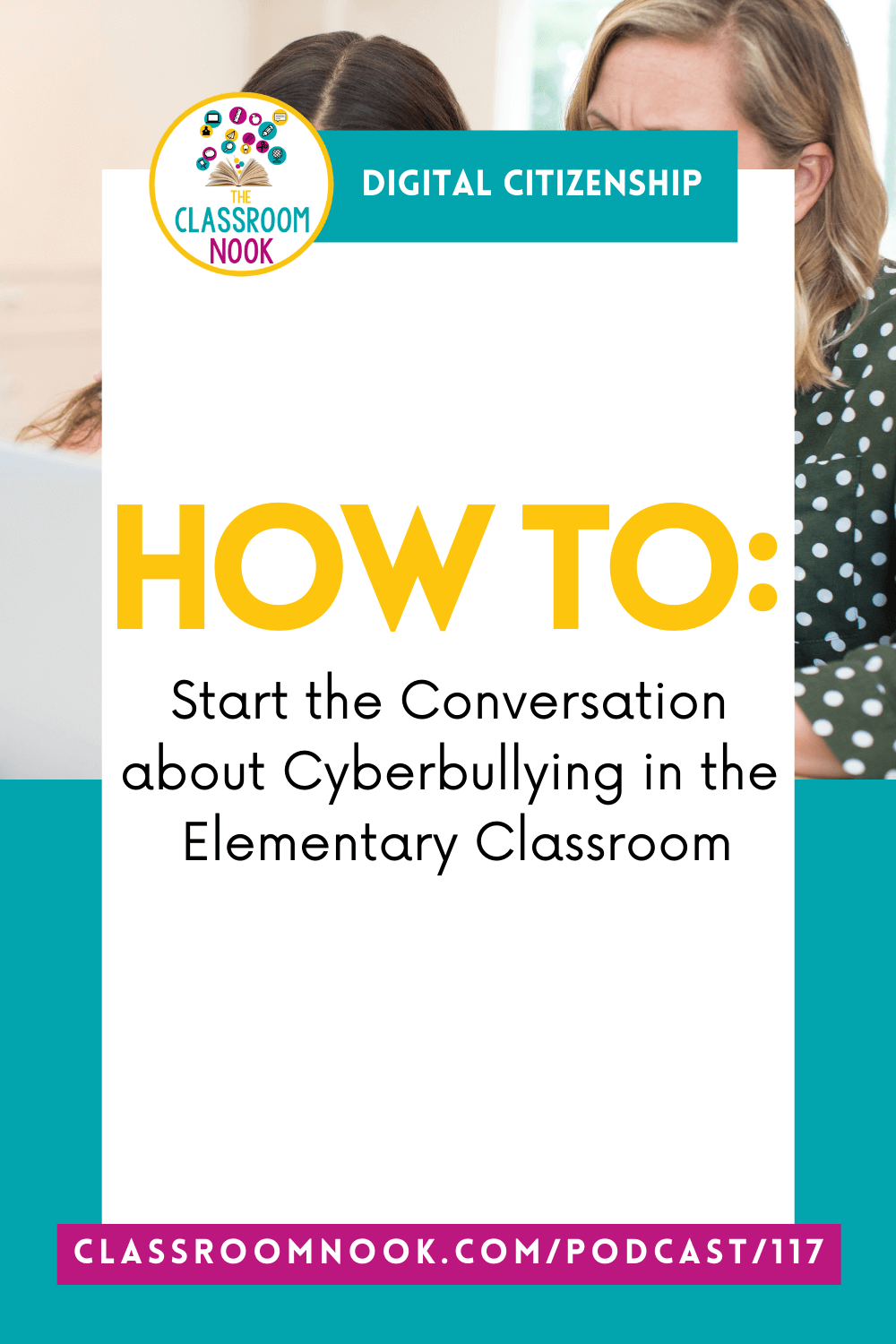 Digital Citizenship: Starting the Conversation about Cyberbullying ...