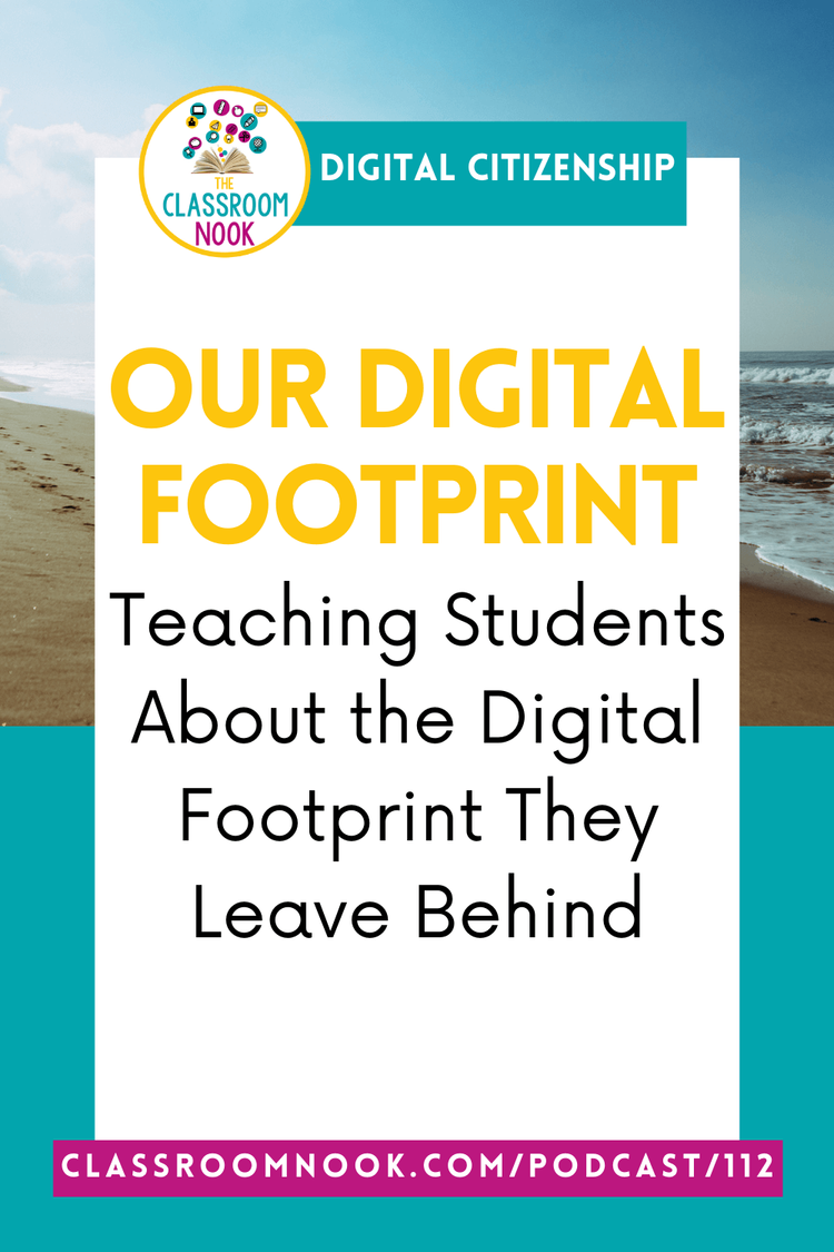 Digital Citizenship: Teaching Students About the Digital Footprint They ...