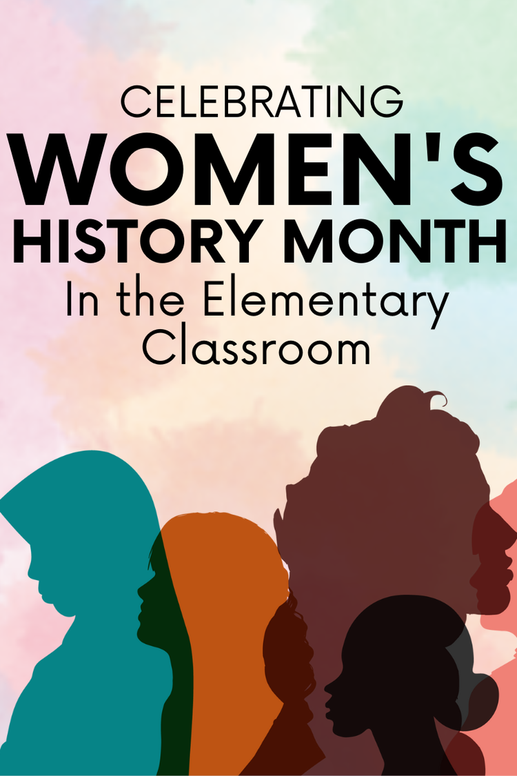 Celebrating Women's History Month in the Elementary Classroom — THE ...