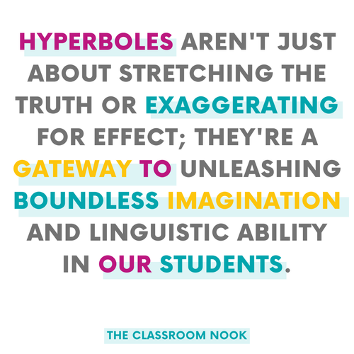 Hyperbole Lessons and Activities That Will Make Your Class Roar with Laughter — THE CLASSROOM NOOK