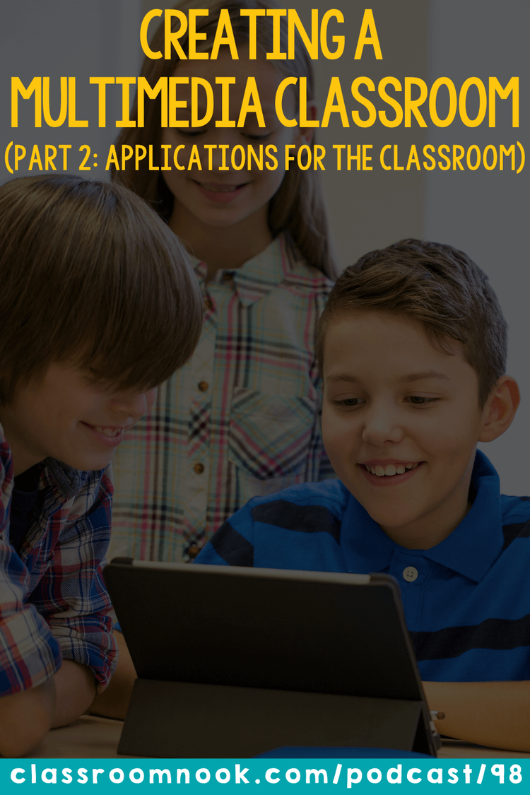 How to Turn Your Classroom into a MULTIMEDIA Classroom — THE CLASSROOM NOOK