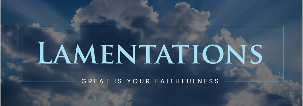 Lamentations — Growing Christians Ministries