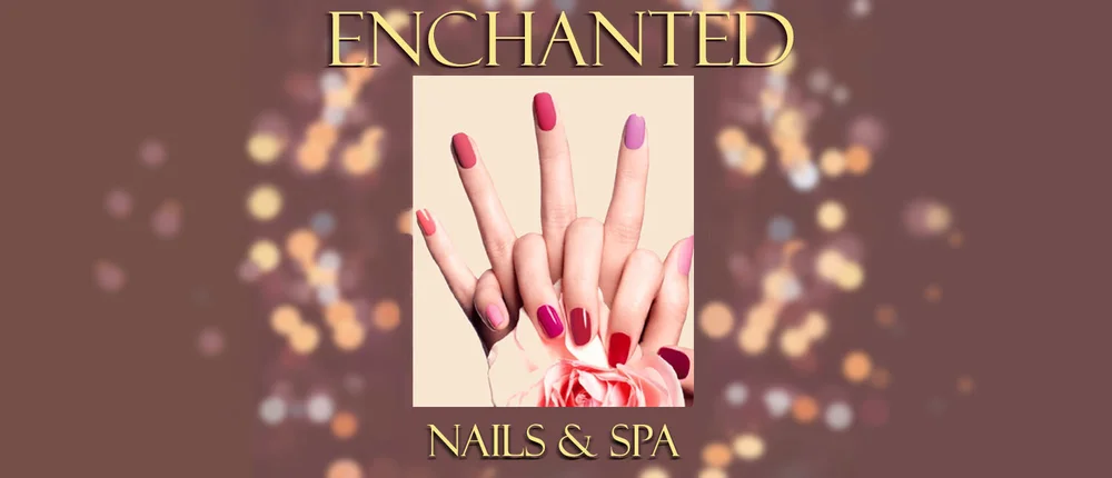 Enchanted Nails & Spa