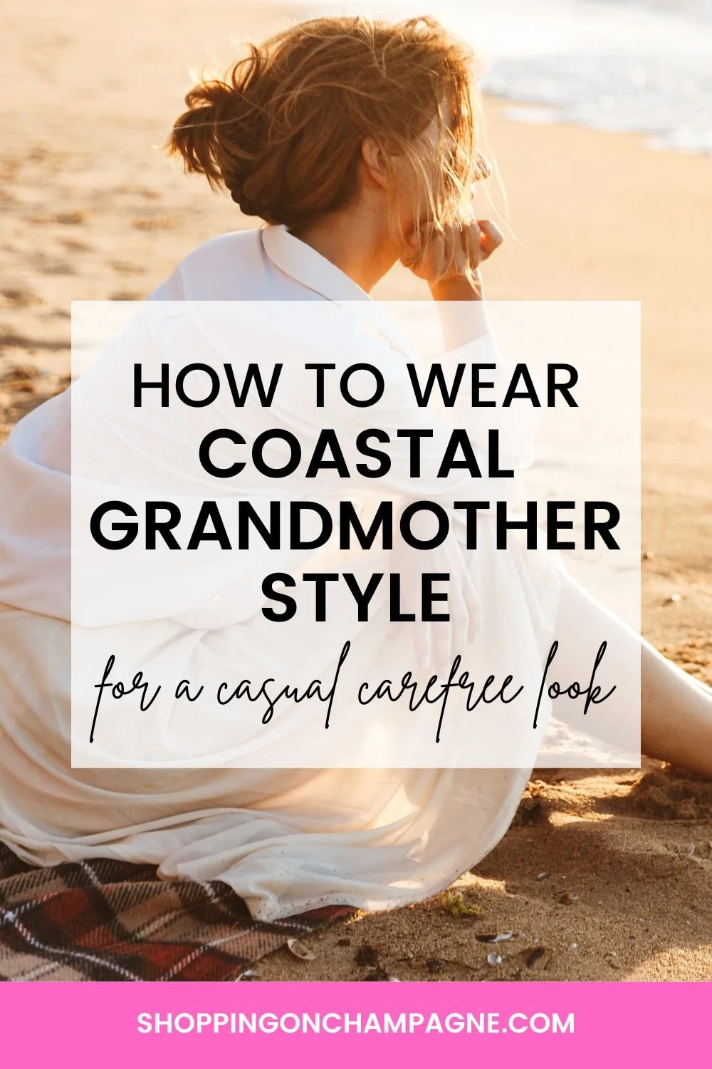 How to Wear Coastal Grandmother Style — Shopping on Champagne | Nancy ...