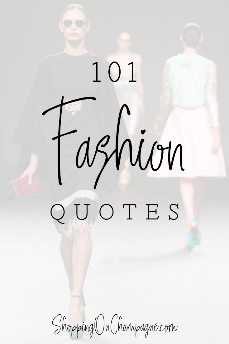 101 Fashion Quotes — Shopping on Champagne