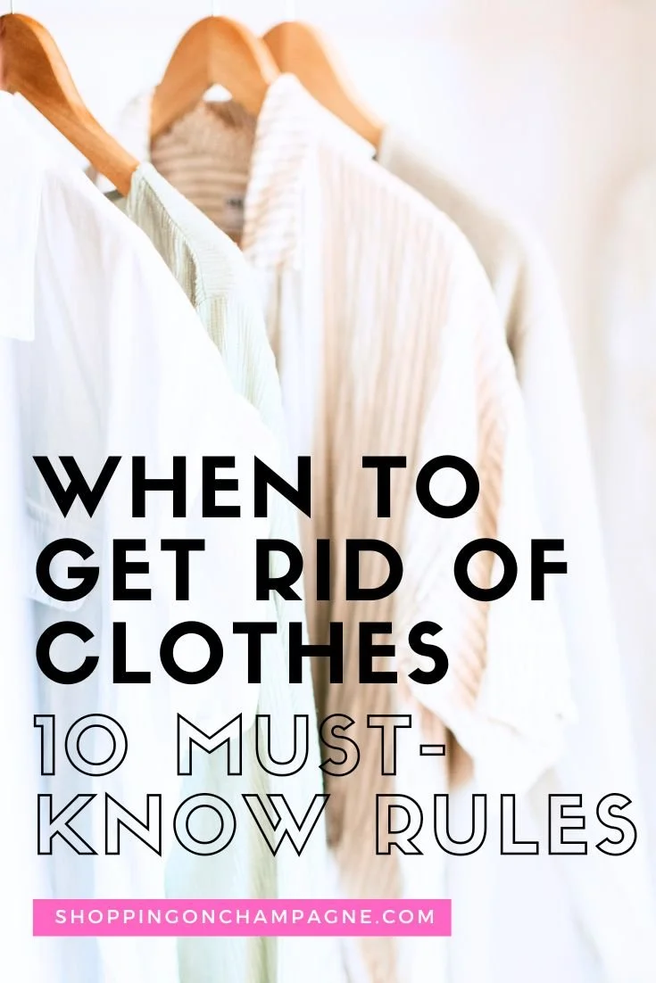 When to Get Rid of Clothes: 10 Rules You Need to Know — Shopping on ...