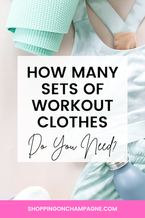 How Many Sets of Workout Clothes Do I Need? — Shopping on Champagne ...