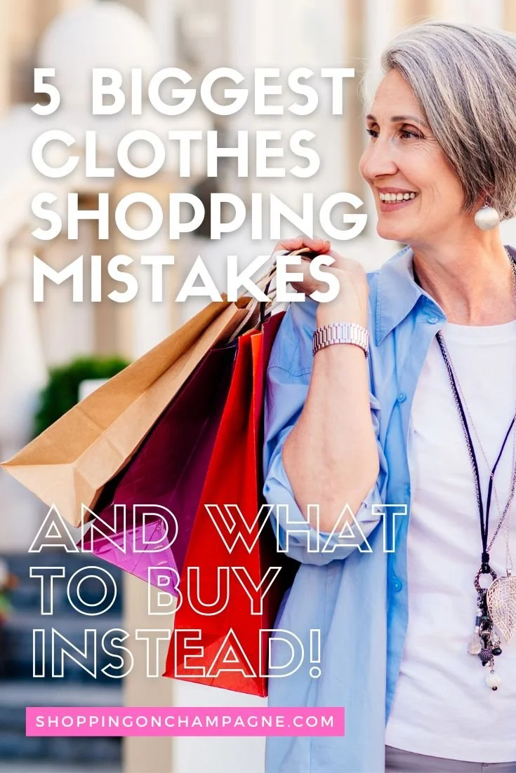 5 Shopping Mistakes That Ruin Your Wardrobe — Shopping on Champagne ...