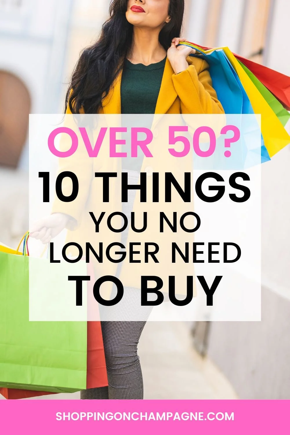 10 Things to Never Buy Now that You're Over 50 — Shopping on Champagne ...