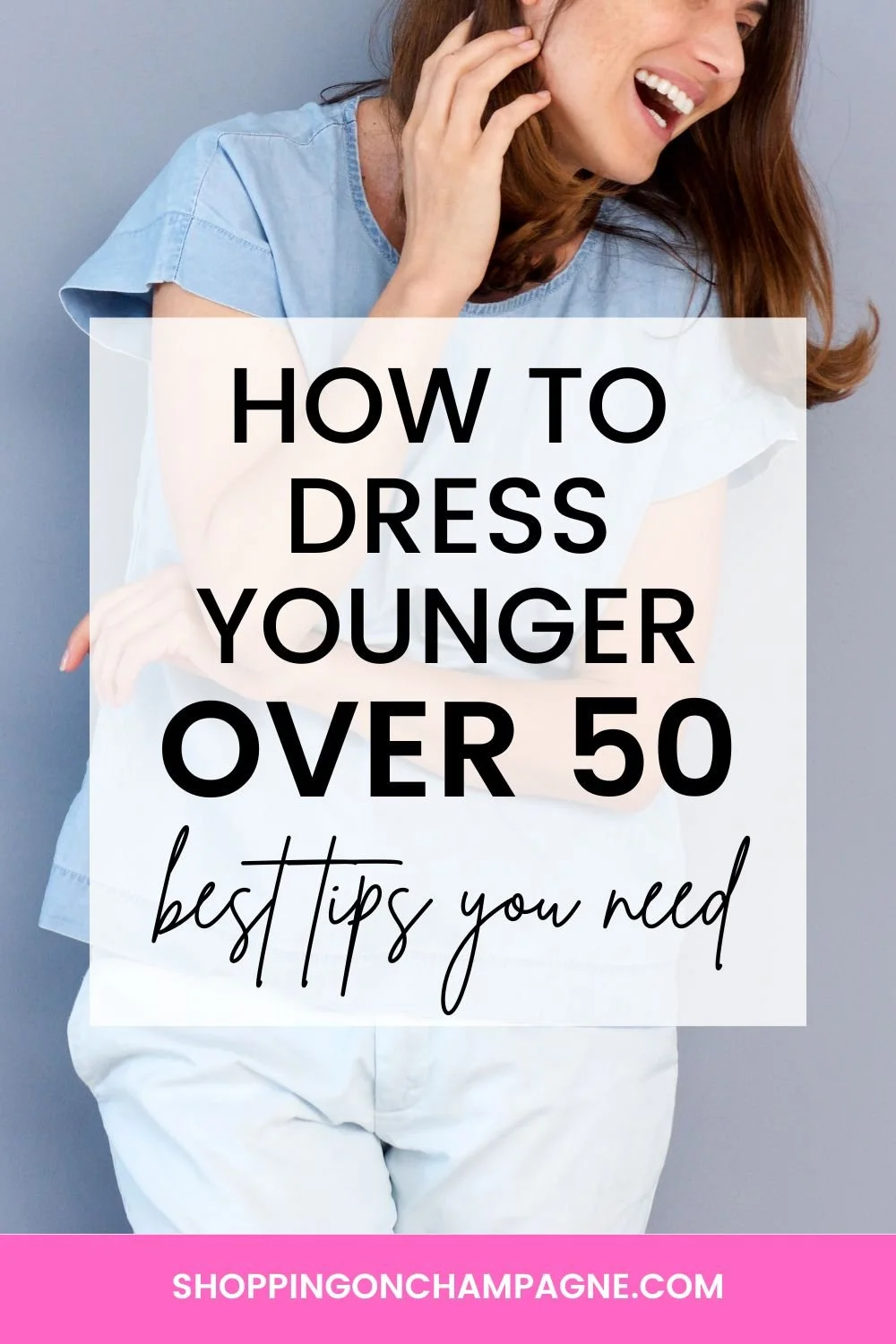 How to Dress Younger at 50 — Shopping on Champagne | Nancy Queen | Fashion Blog