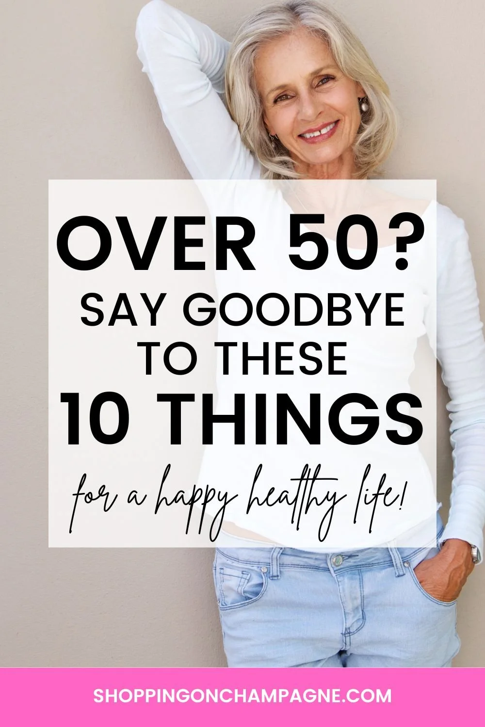 10 Things You No Longer Need Over 50 — Shopping on Champagne | Nancy ...