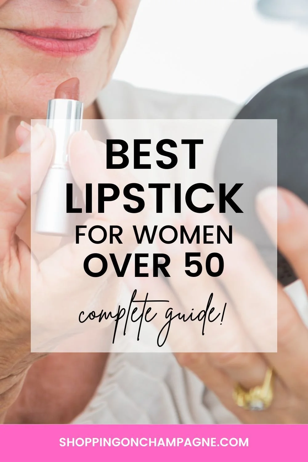 Best Lipstick for Mature Women: Complete Guide! — Shopping on Champagne