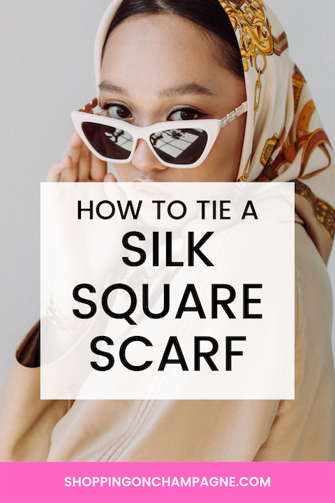 How to Wear a Square Scarf: 12 Easy Ways! — Shopping on Champagne ...