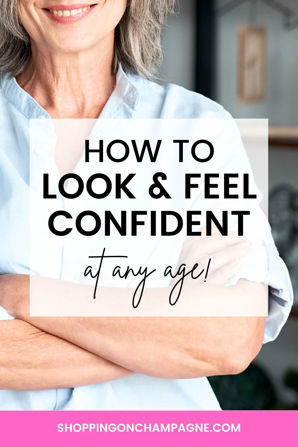 How to Look & Feel Confident in Seconds — Shopping on Champagne
