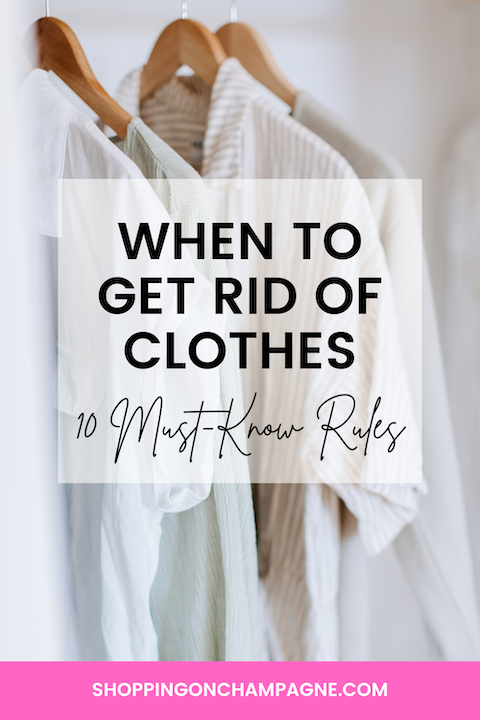 When to Get Rid of Clothes: 10 Rules You Need to Know — Shopping on ...