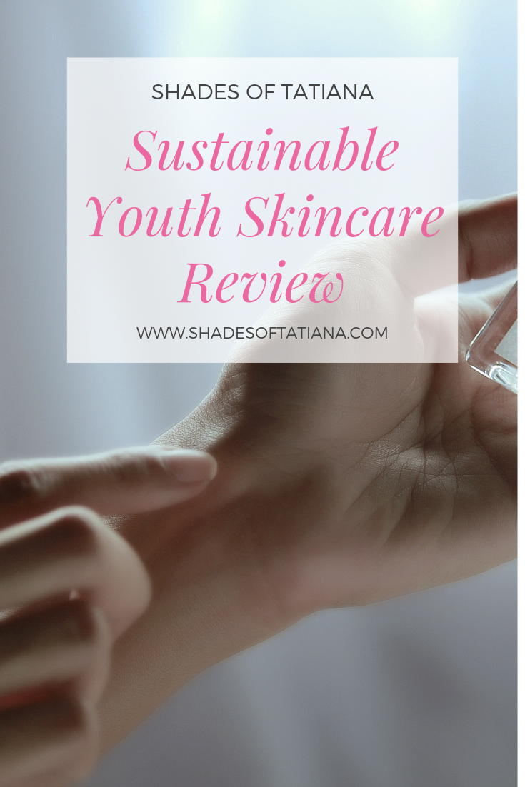 Sustainable Youth Skincare Review — Shades of Tatiana Media