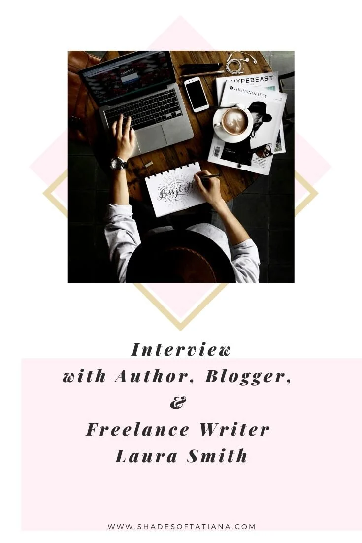Interview with Author, Blogger, & Freelance Writer Laura Smith — Shades ...