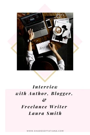 Interview with Author, Blogger, & Freelance Writer Laura Smith — Shades ...