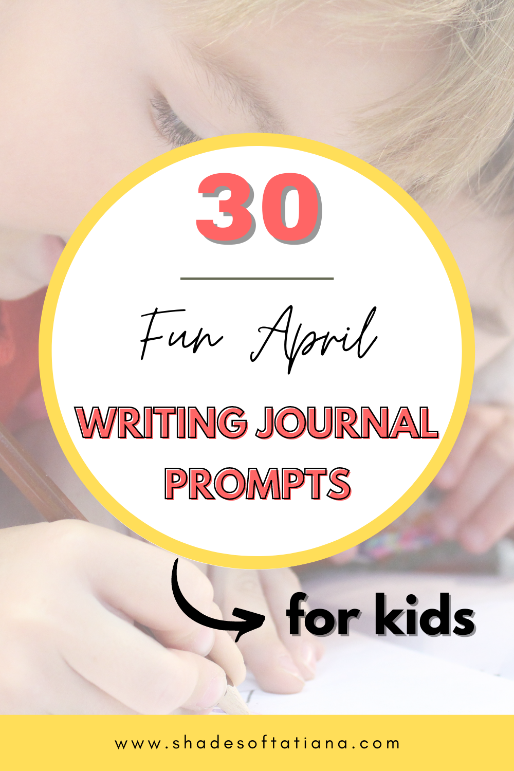 30+ Fun April Writing Journal Prompts And Ideas For Kids — Shades of ...