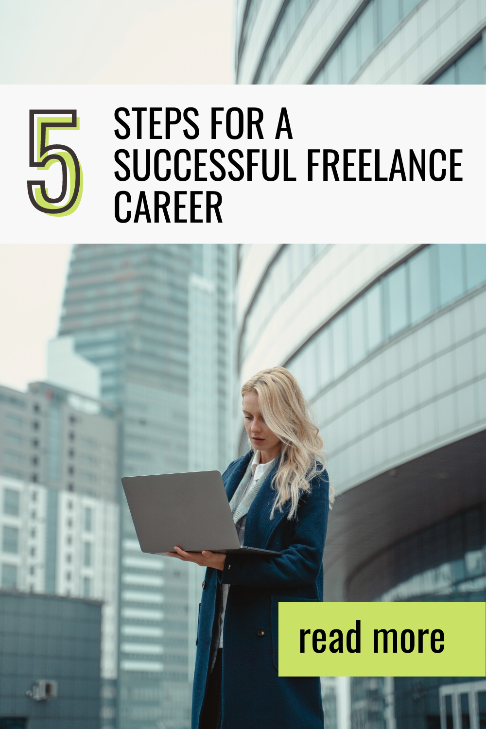 The Best Steps To Immediately Take For A Successful Freelance Career ...