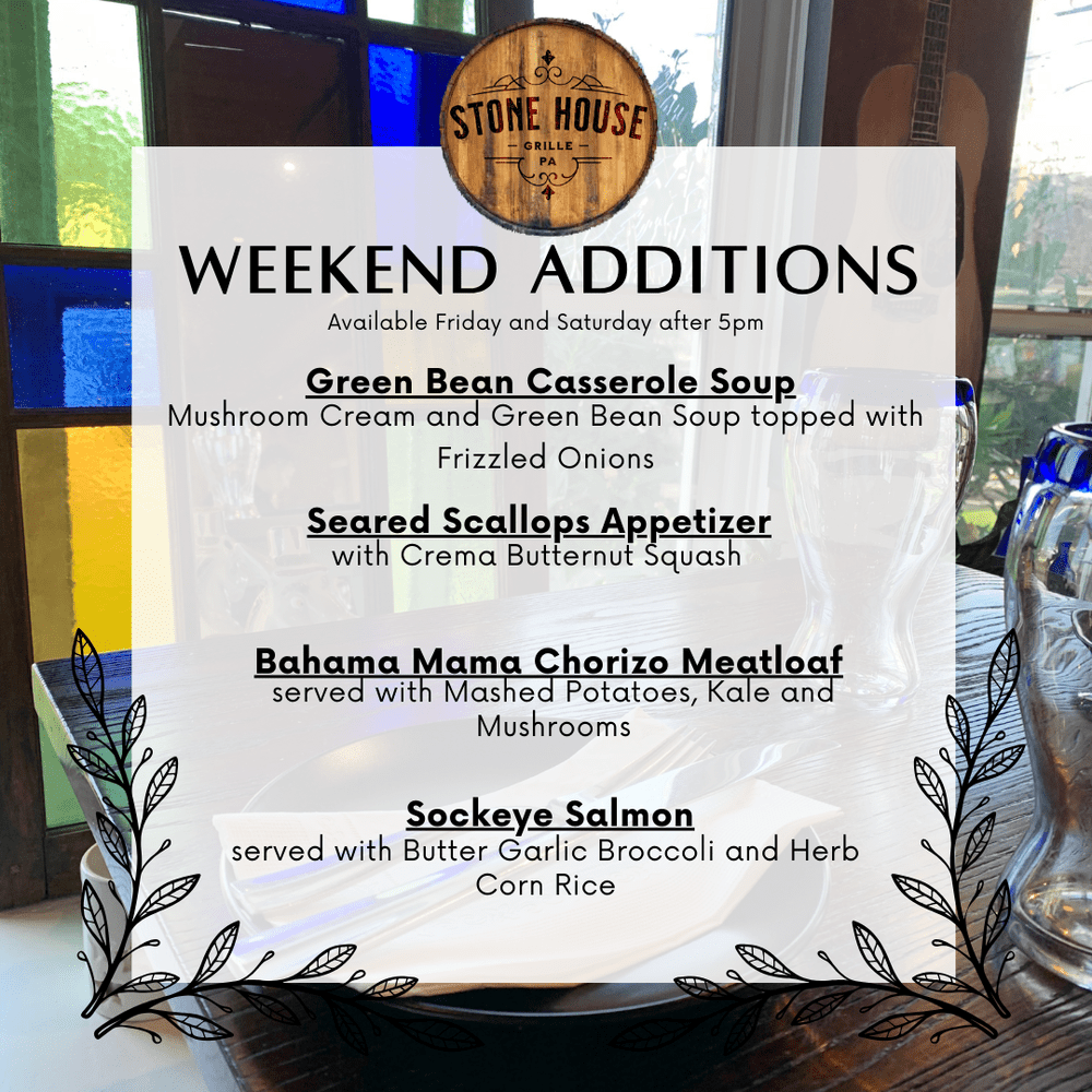 Weekend Menu Additions — Stone House Grille