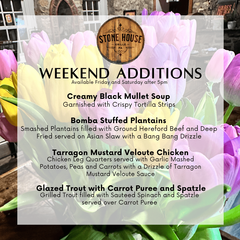 Weekend Menu Additions — Stone House Grille