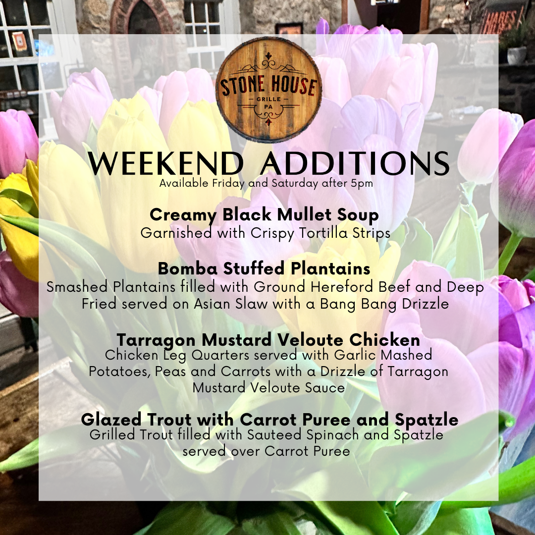 Weekend Menu Additions — Stone House Grille