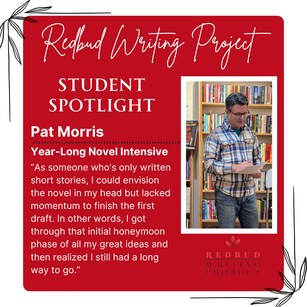 Student Spotlight: Pat Morris from our 2024 Year Long Novel Intensive ...