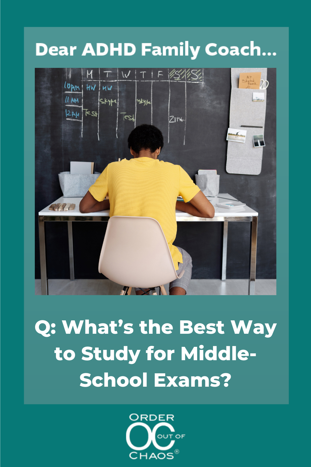 Q: What’s the Best Way to Study for Middle-School Exams? — Order Out of ...