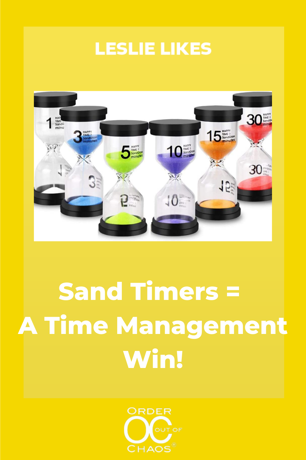 Time Management Tools - Sand Timers! — Order Out of Chaos