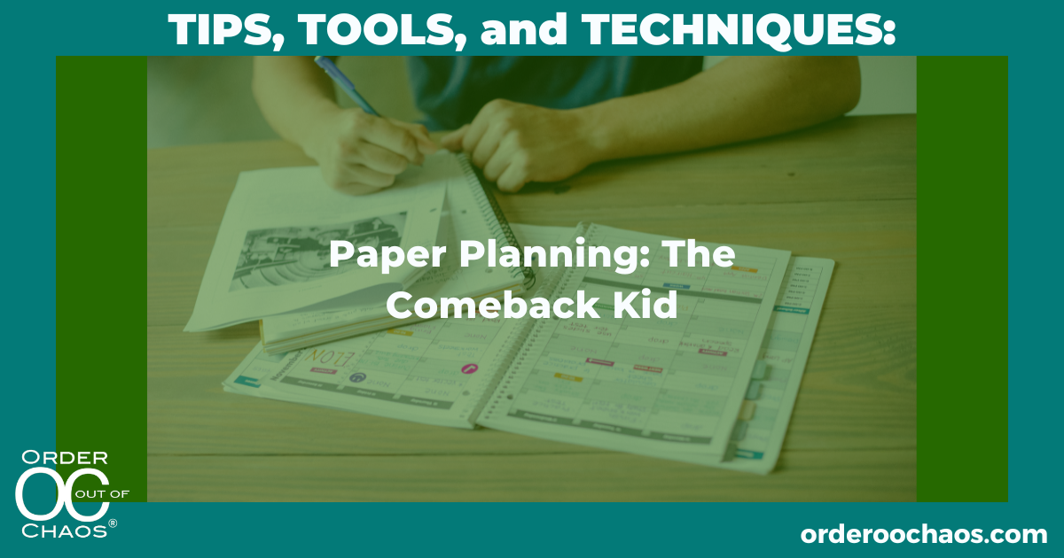 Paper Planning: The Comeback Kid — Order Out of Chaos