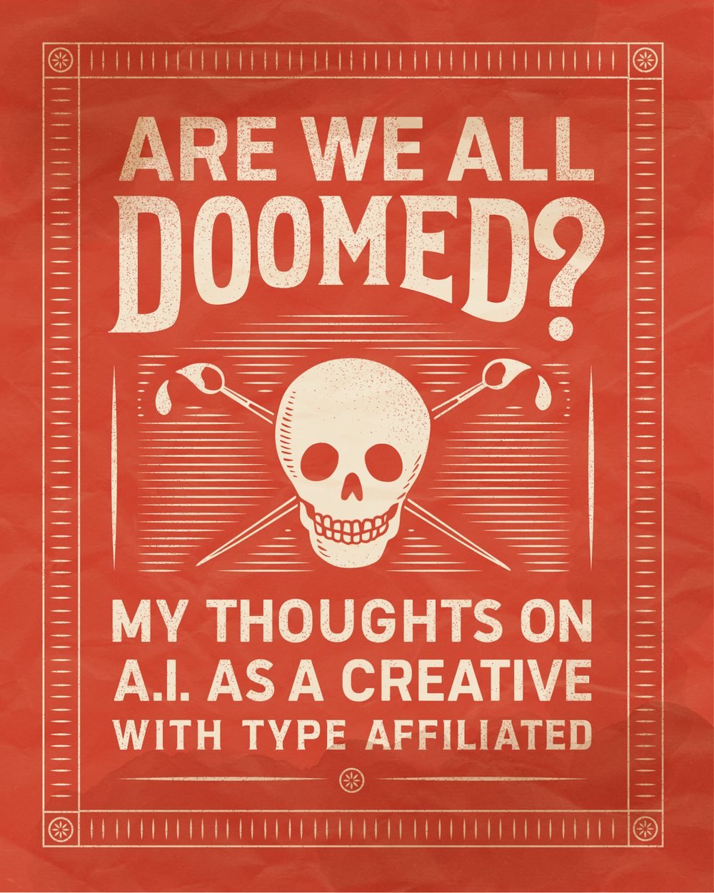 My Thoughts on A.I. (Are We All Doomed?) — Type Affiliated