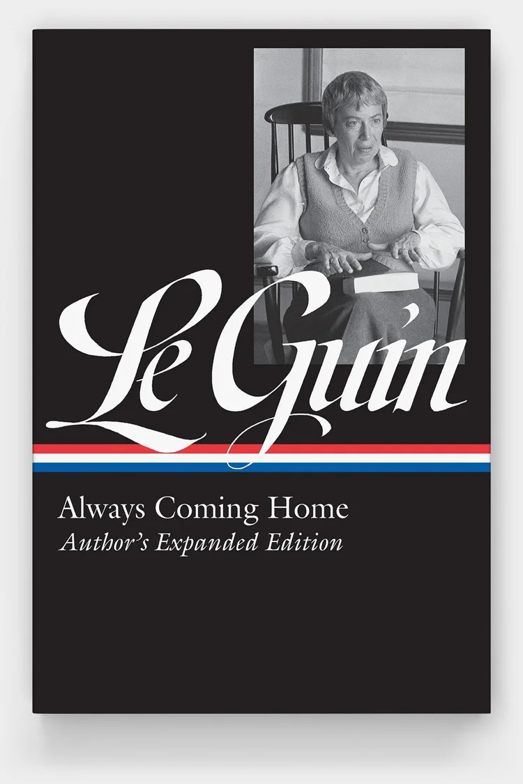 Ursula K. Le Guin — Always Coming Home