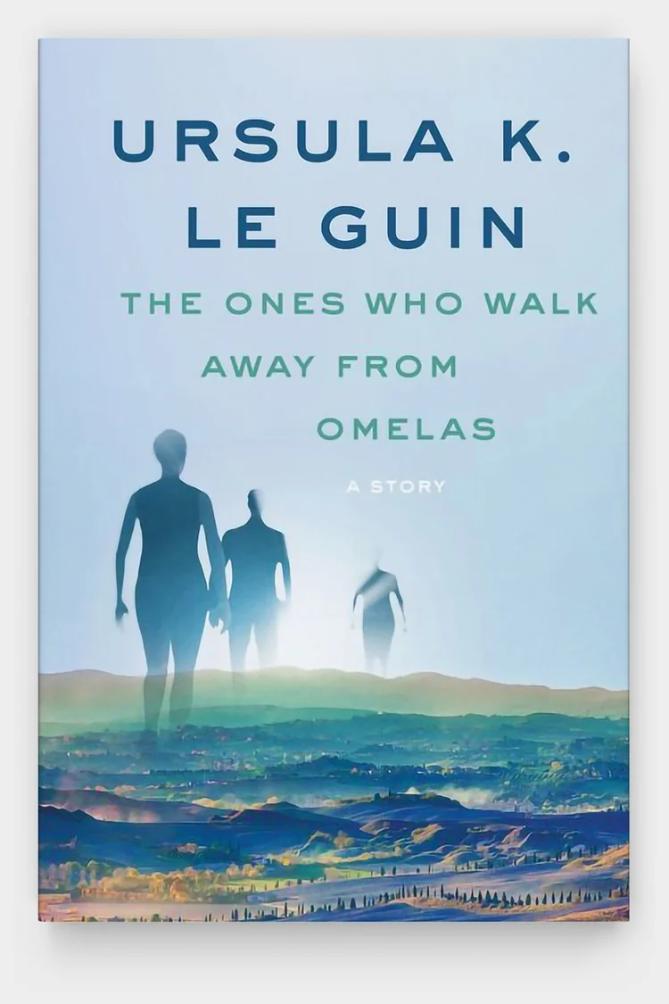 Ursula K. Le Guin — The Ones Who Walk Away from Omelas