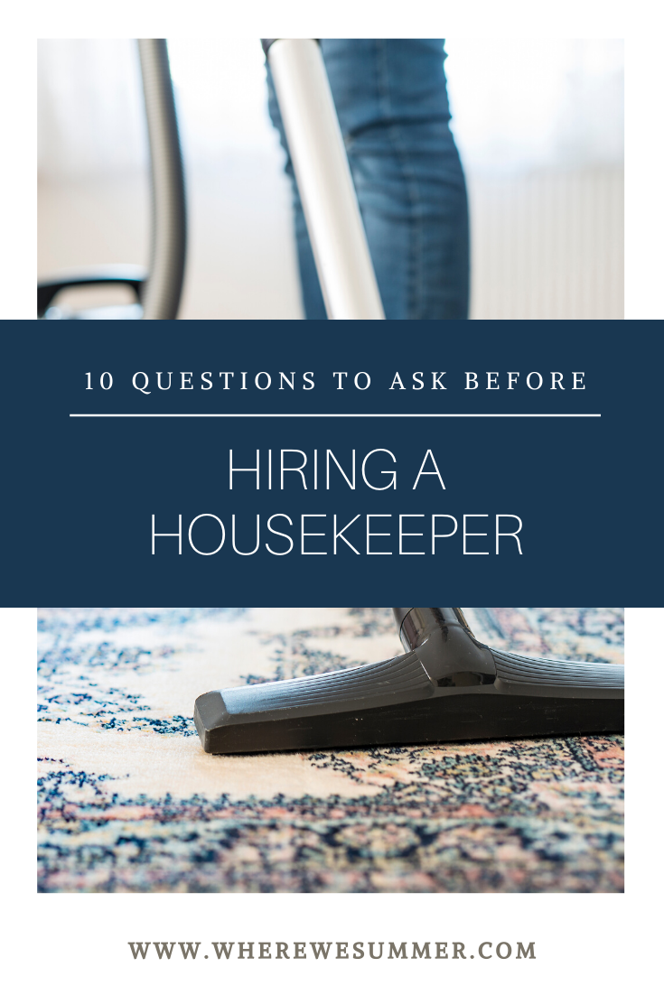 10 Questions To Ask A Potential Housekeeper Before Hiring — Dedreanna